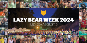 LAZY BEAR WEEK 2024 | Sonoma County LGBTQI Pride
